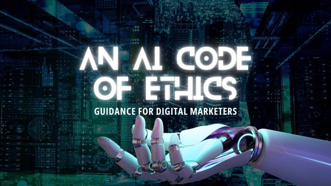 An AI Code of Ethics: Guidance for Digital Marketers | JS Interactive, LLC